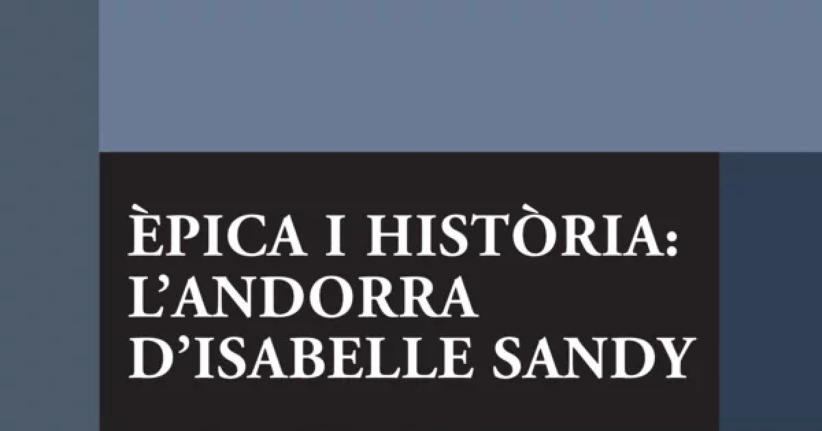 Èpica i història: l'Andorra d'Isabelle Sandy